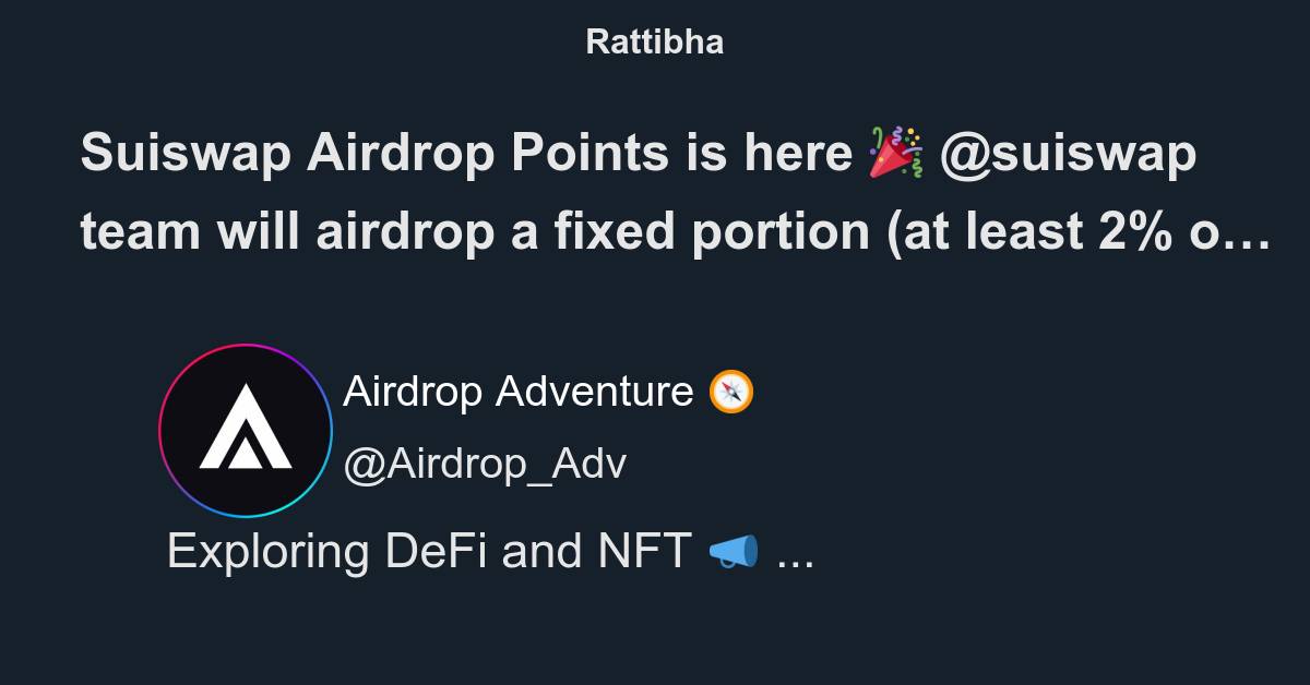Suiswap Airdrop Points is here 🎉 @suiswap team will airdrop a fixed portion (at least 2% of the ...