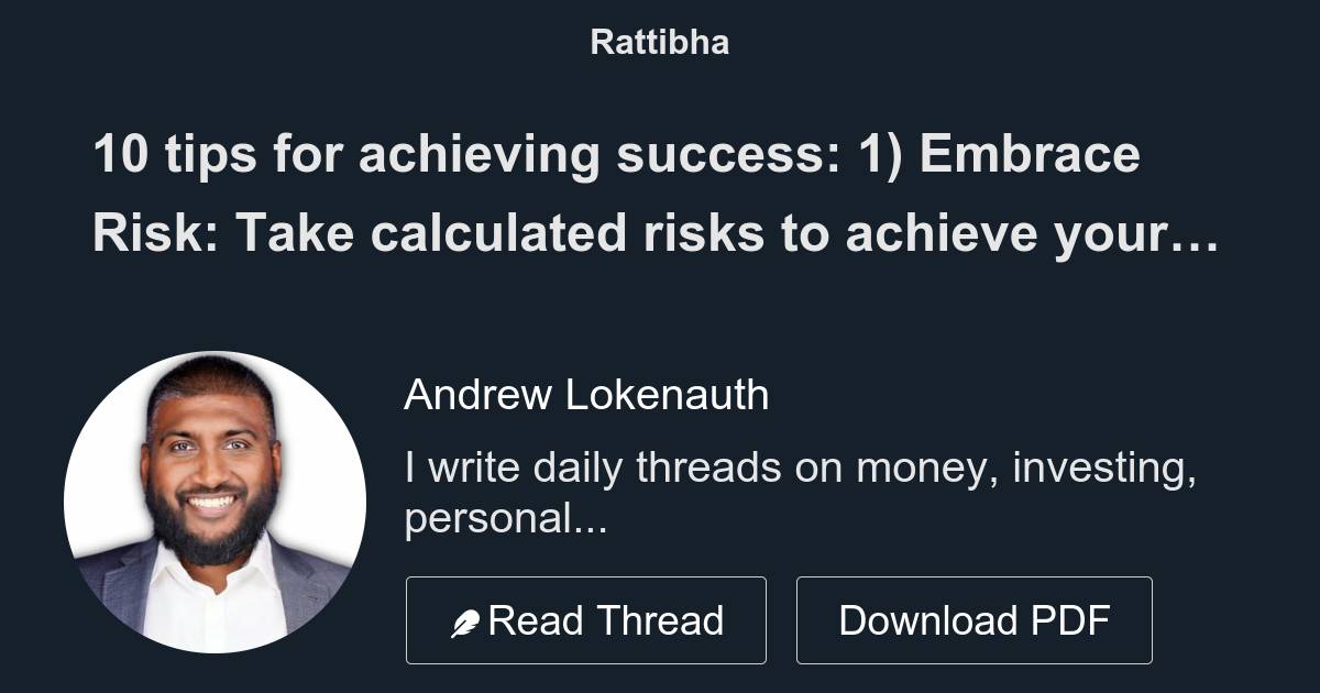 10 tips for achieving success: 1) Embrace Risk: Take calculated risks ...