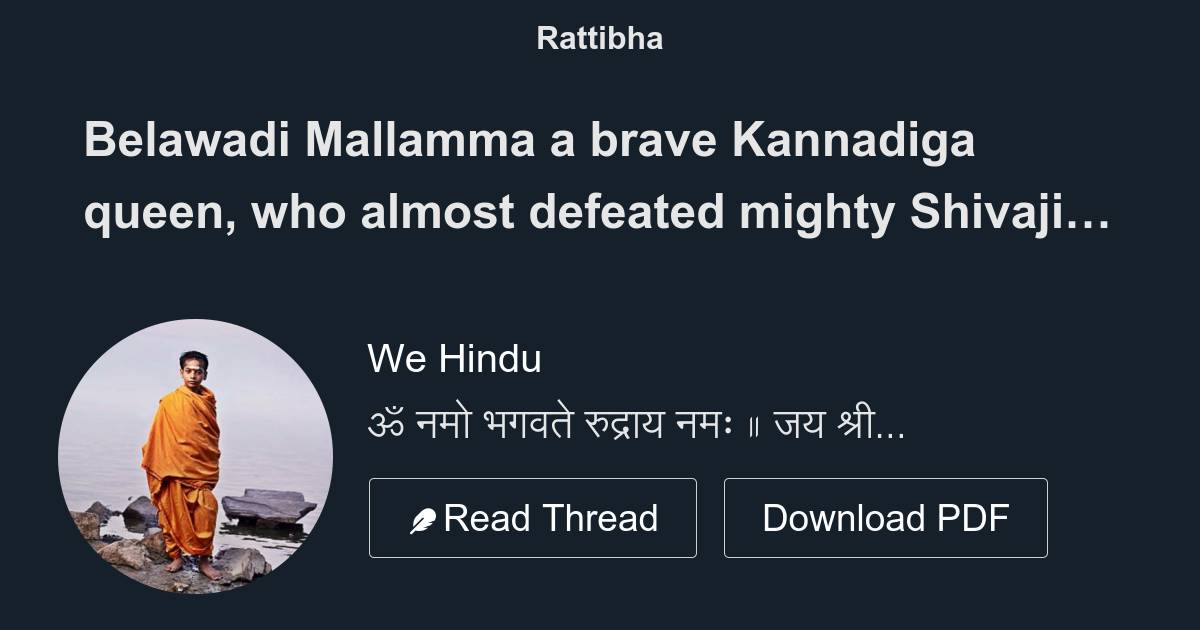 Belawadi Mallamma a brave Kannadiga queen, who almost defeated mighty ...