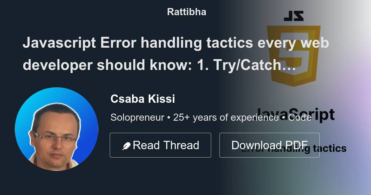 Javascript Error handling tactics every web developer should know: - Thread from Csaba Kissi ...