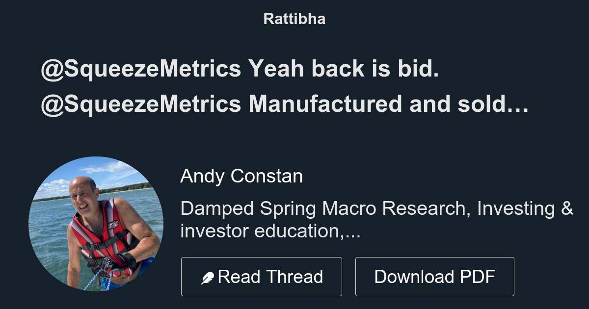 @SqueezeMetrics Yeah back is bid. - Thread from Andy Constan @dampedspring - Rattibha