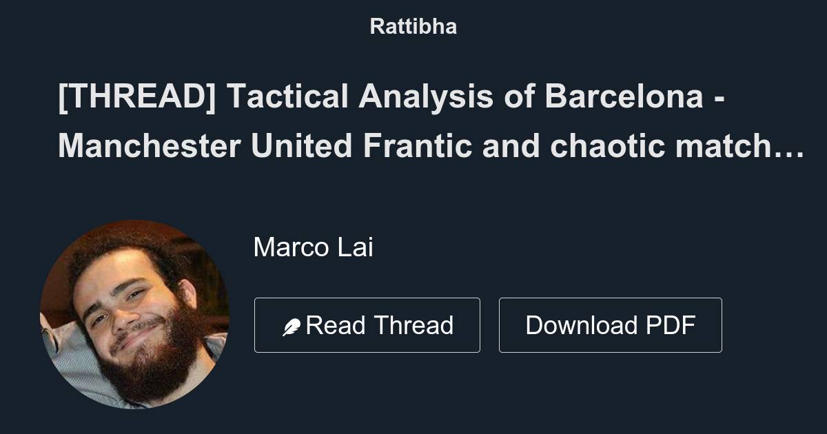 [THREAD] Tactical Analysis of Barcelona - Manchester United Frantic and chaotic match in which ...