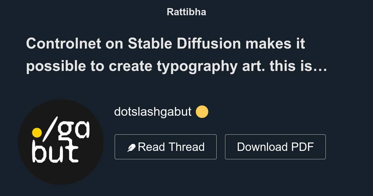 Controlnet on Stable Diffusion makes it possible to create typography ...