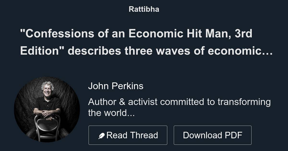 "Confessions of an Economic Hit Man, 3rd Edition" describes three waves ...