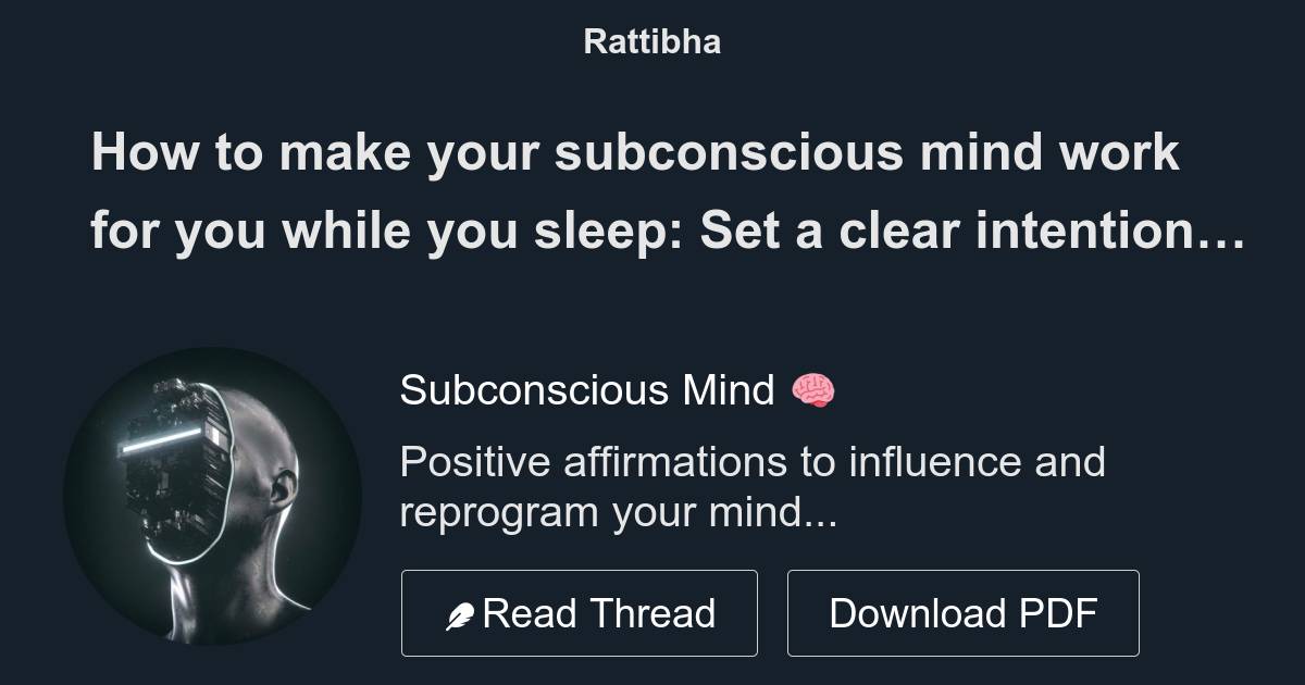 How to make your subconscious mind work for you while you sleep: - Thread from Subconscious Mind ...