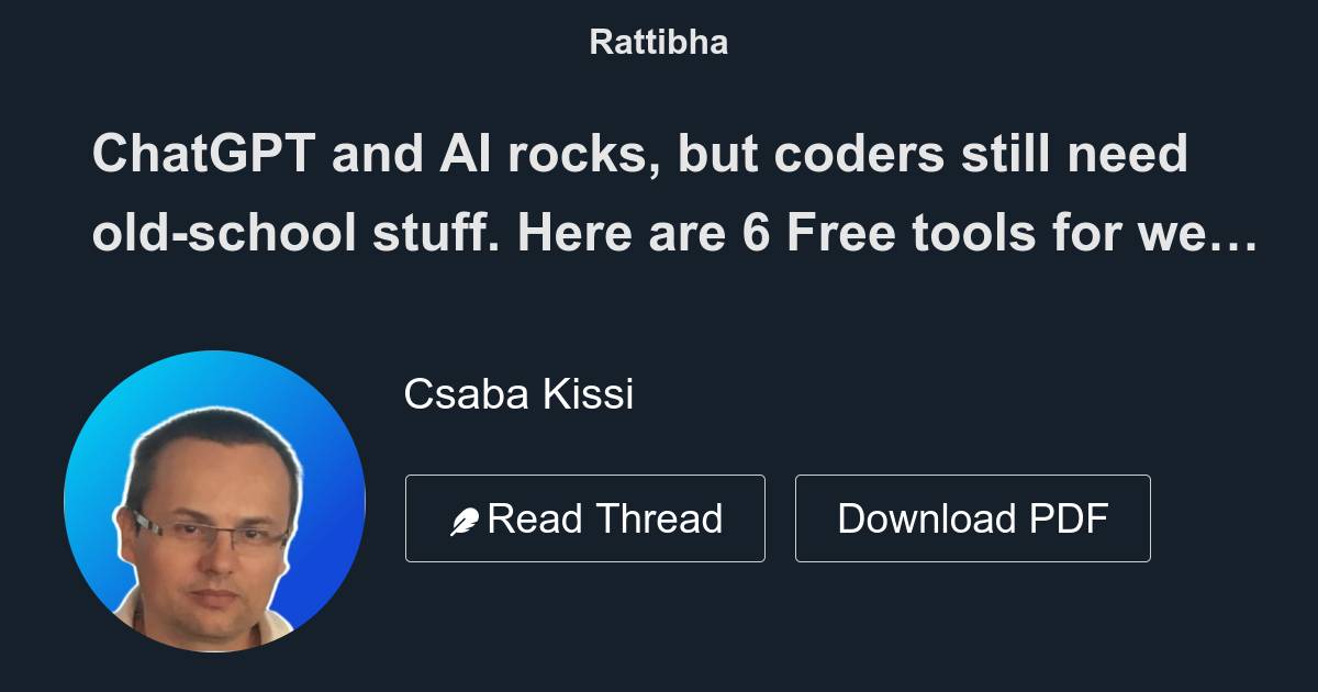 ChatGPT and AI rocks, but coders still need old-school stuff. Here are ...