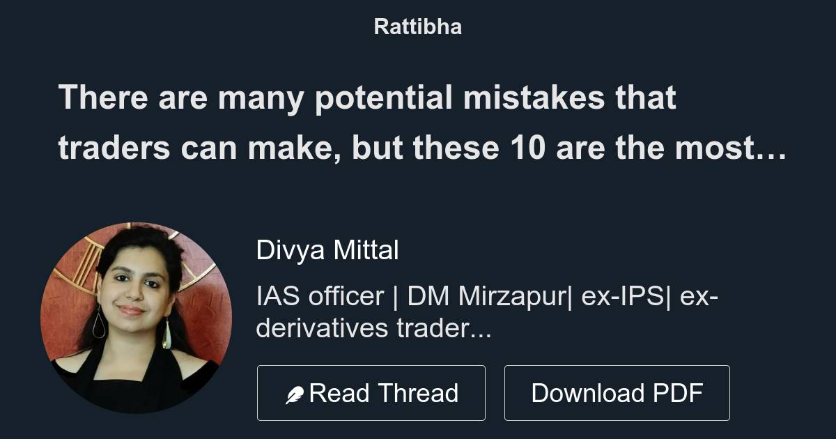 There are many potential mistakes that traders can make, but these 10 ...