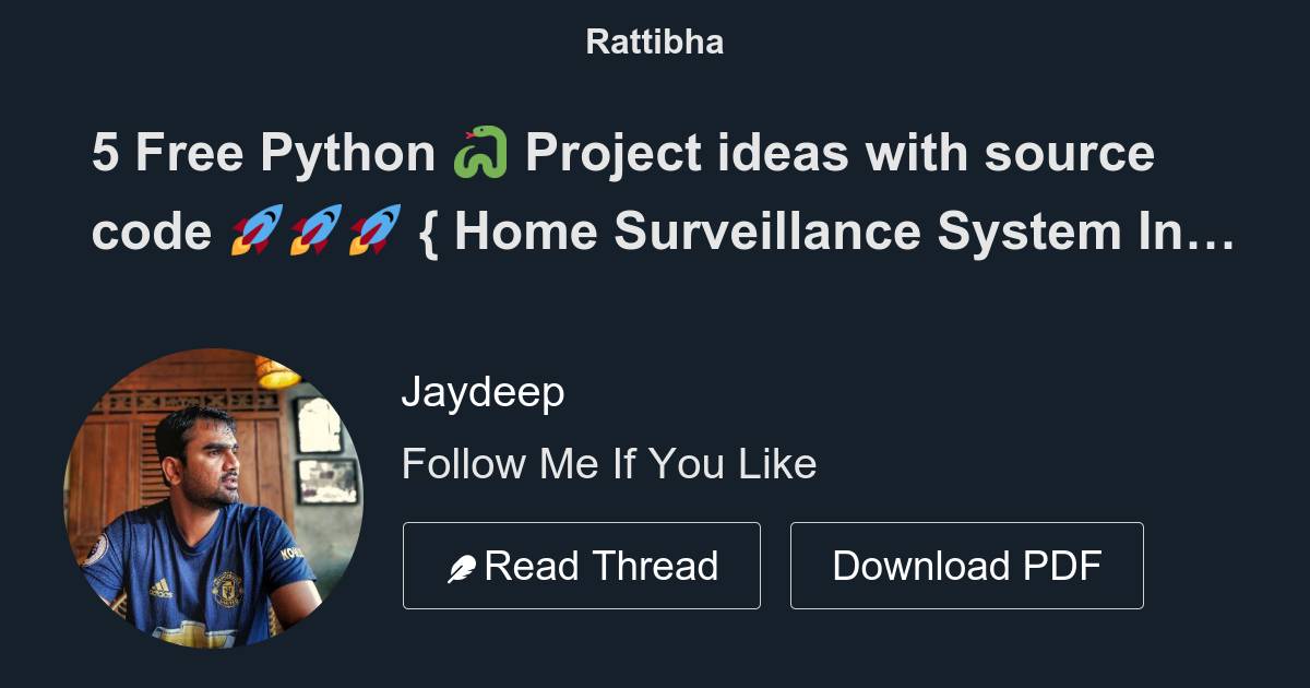 5 Free Python 🐍 Project Ideas With Source Code 🚀🚀🚀 Thread From Jaydeep Jaydeepkarale Rattibha
