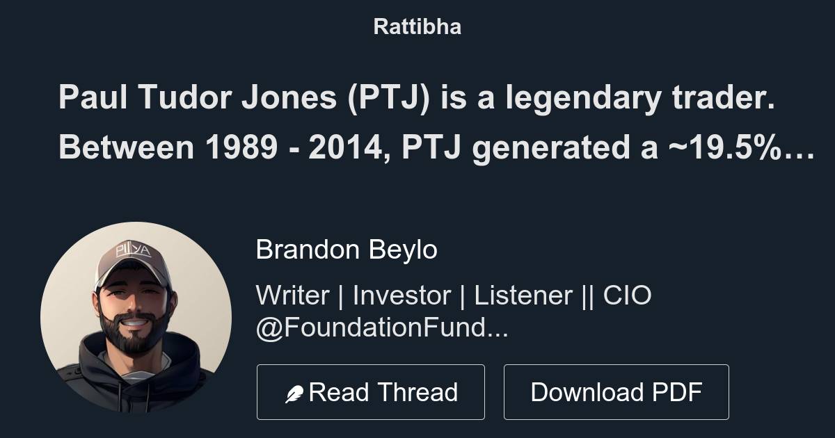 Paul Tudor Jones (PTJ) is a legendary trader. Between 1989 - 2014, PTJ generated a ~19.5% CAGR ...