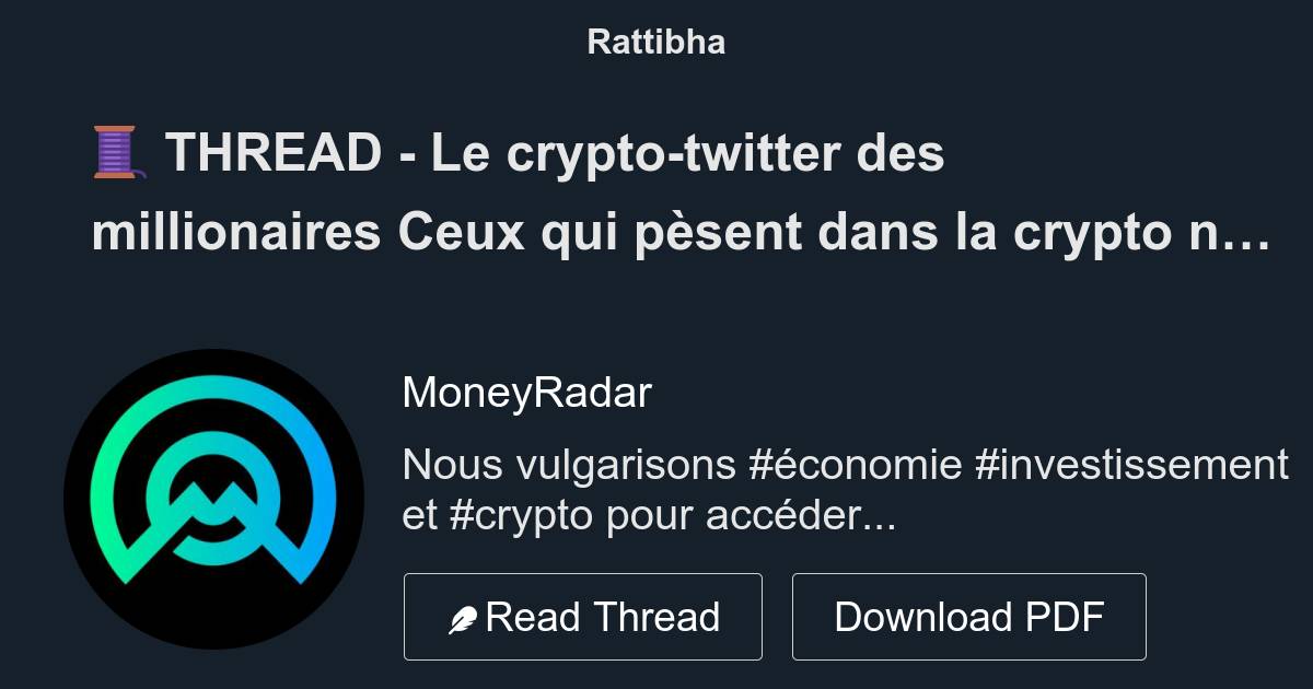 🧵 THREAD - Le crypto-twitter des millionaires Ceux qui pèsent dans la crypto ne se contentent ...