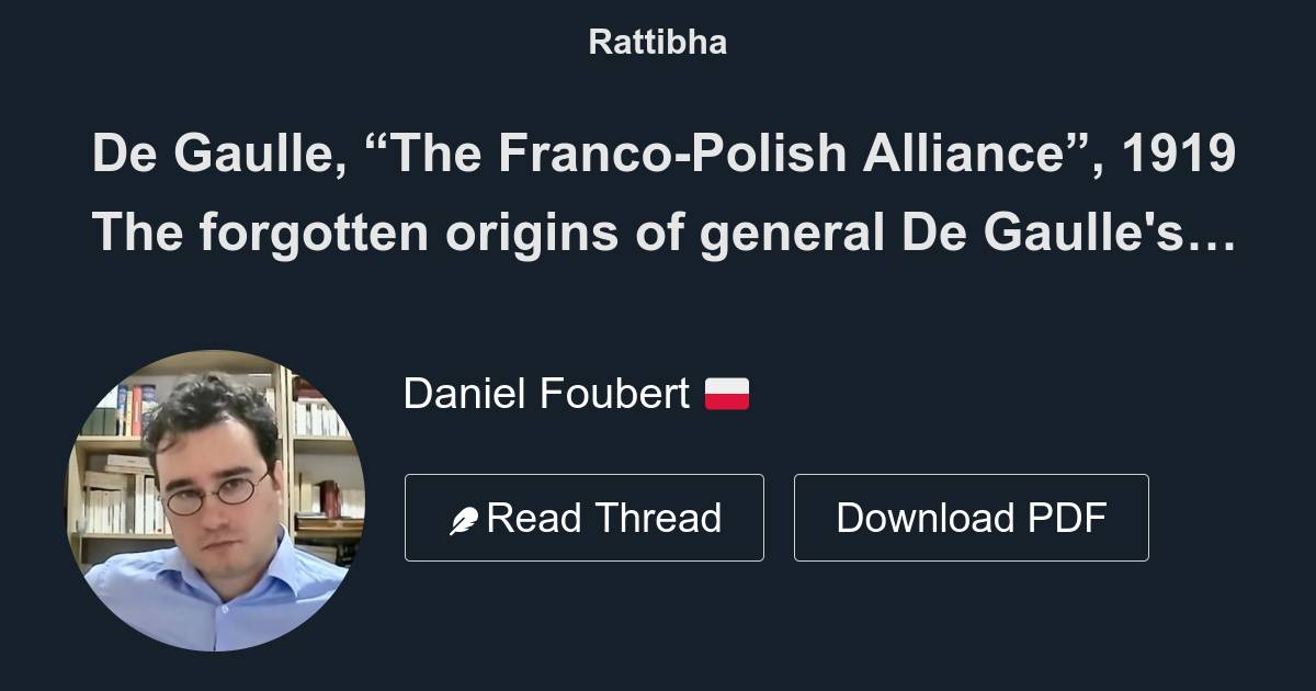 De Gaulle, “The Franco-Polish Alliance”, 1919 The forgotten origins of ...