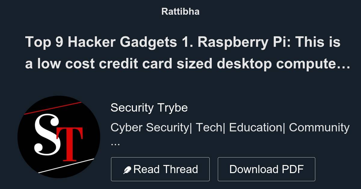 Top 9 Hacker Gadgets 1. Raspberry Pi: This is a low cost credit card sized desktop computer that ...