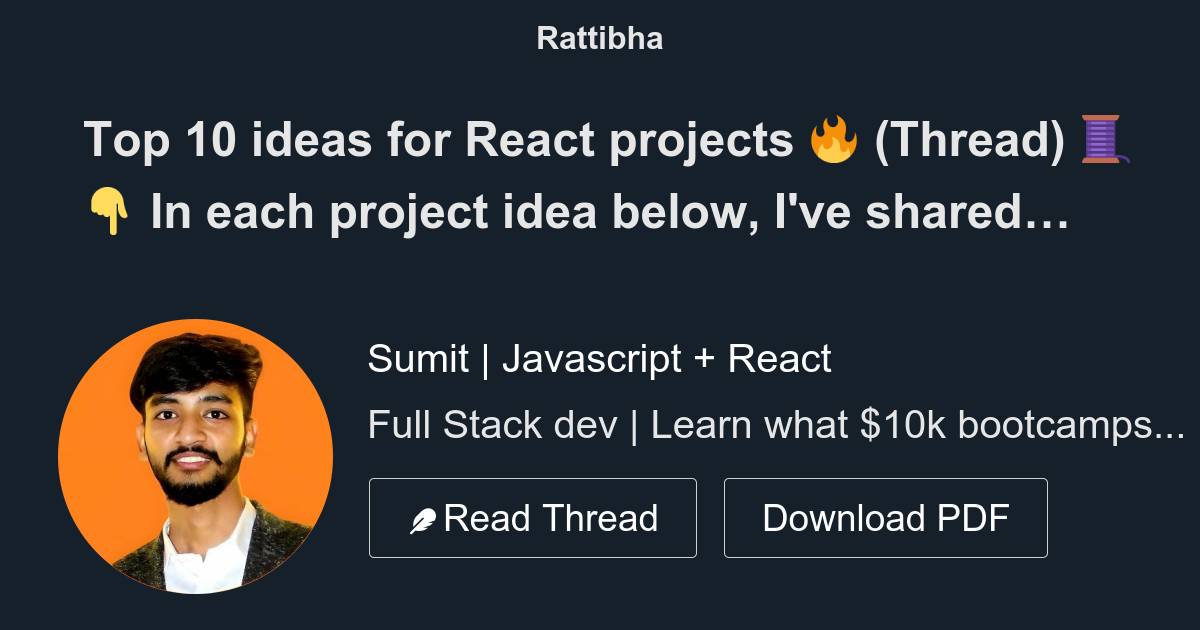 Top 10 ideas for React projects 🔥 (Thread) 🧵 👇 - Thread from Sumit | Javascript + React ...