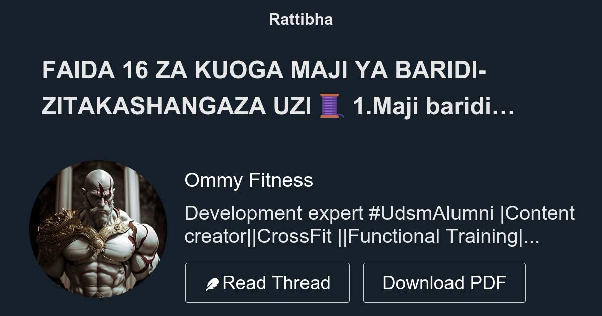 FAIDA 16 ZA KUOGA MAJI YA BARIDI- ZITAKASHANGAZA UZI 🧵 1.Maji baridi Hujenga Nguvu ya Mapenzi ...