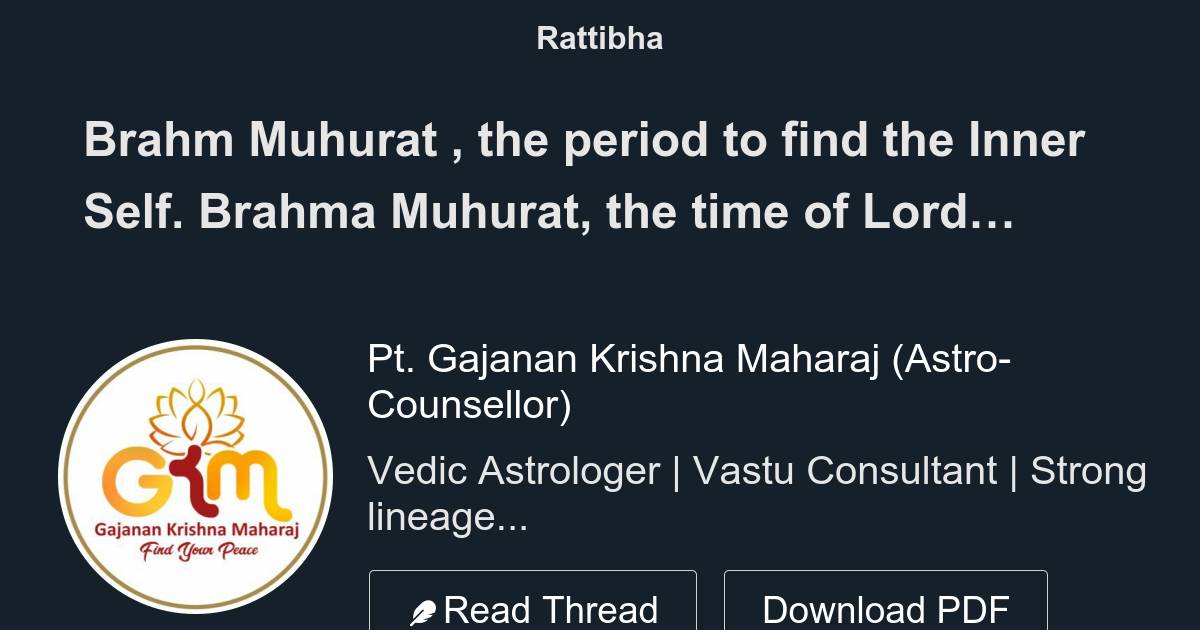 Brahm Muhurat , the period to find the Inner Self. Brahma Muhurat, the ...