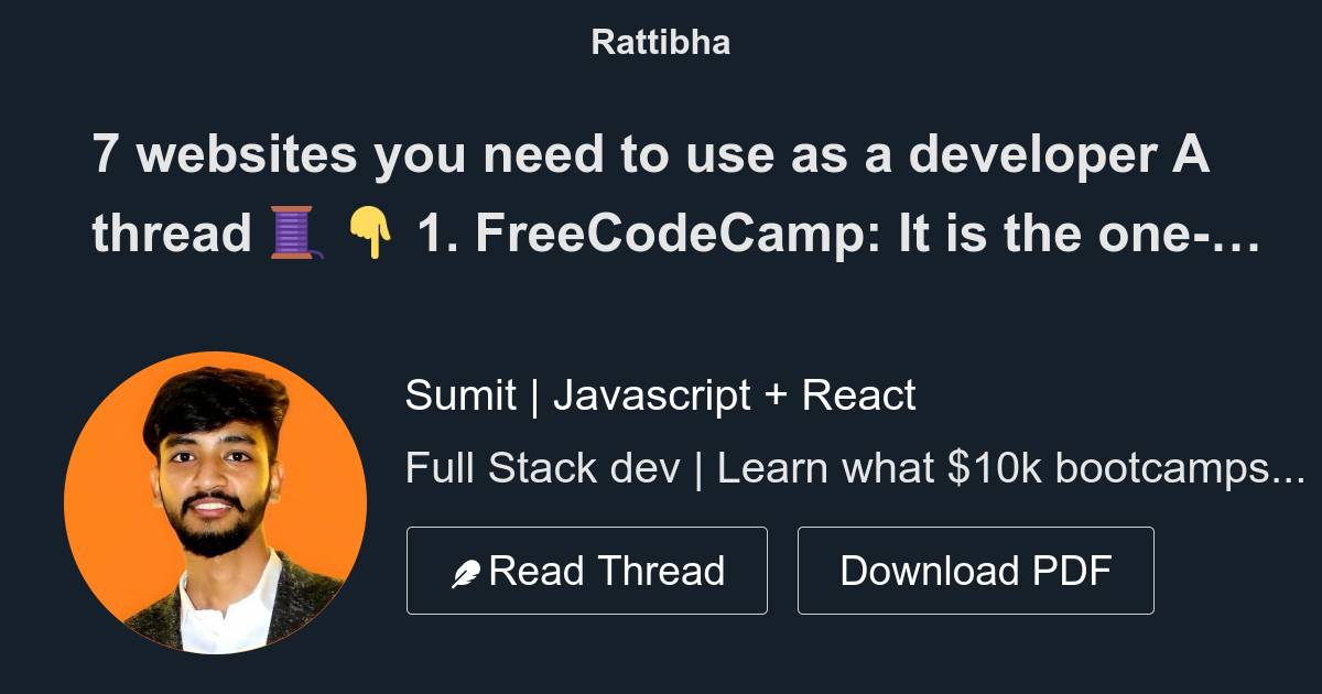 7 Websites You Need To Use As A Developer A Thread ๐งต ๐ ุงูู
ุณูุณู ู
ู Sumit Javascript React