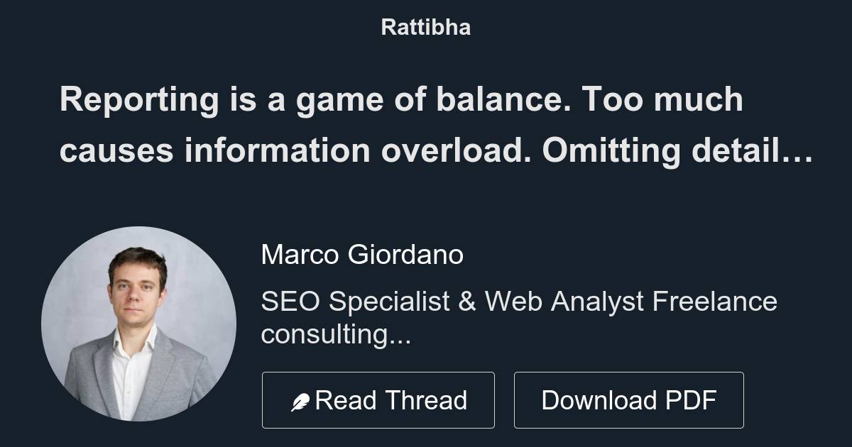 Reporting is a game of balance. Too much causes information overload ...