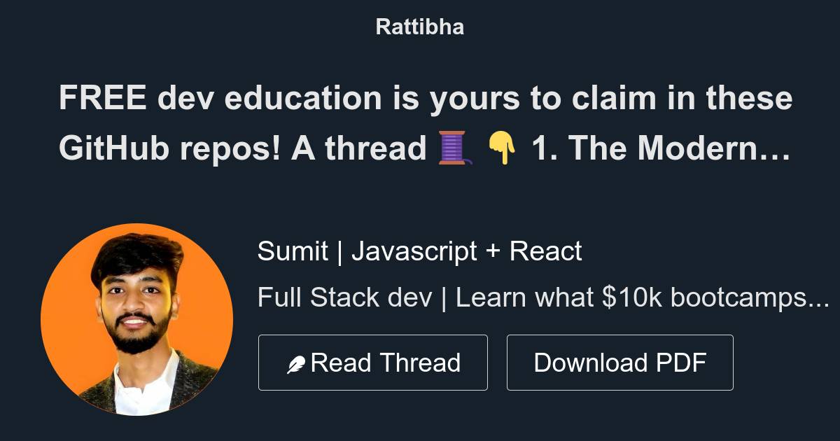FREE dev education is yours to claim in these GitHub repos! A thread 🧵 👇 - Thread from Sumit ...