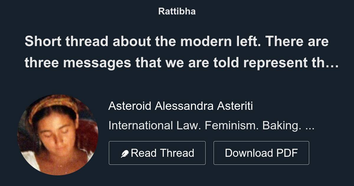 Short thread about the modern left. There are three messages that we ...