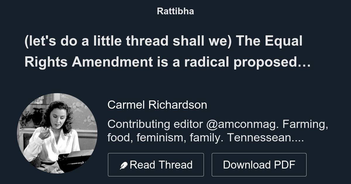 (let's do a little thread shall we) The Equal Rights Amendment is a ...