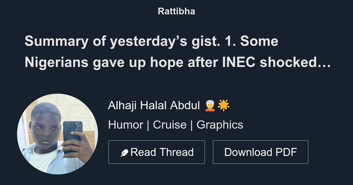 Summary of yesterday’s gist. 1. Some Nigerians gave up hope after INEC shocked us with Ekiti ...