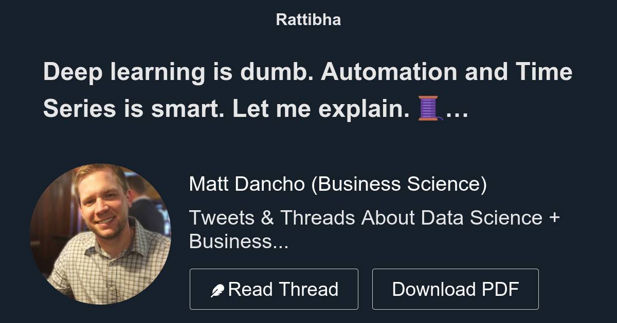 Deep learning is dumb. Automation and Time Series is smart. Let me explain. 🧵 #datascience # ...