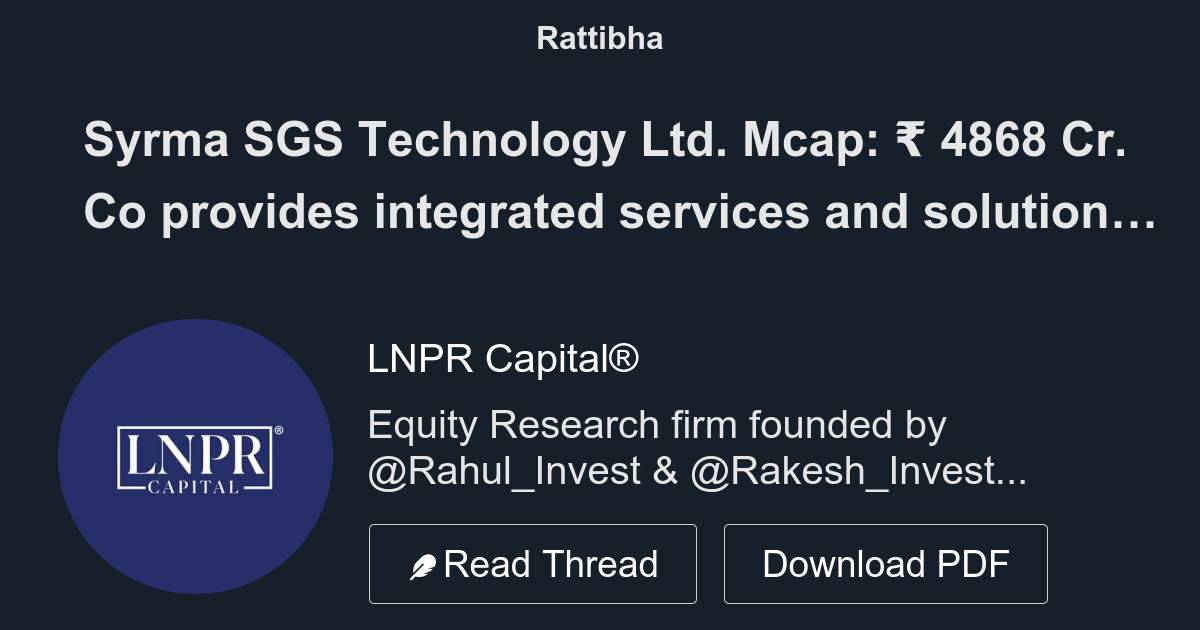 Syrma SGS Technology Ltd. Mcap: ₹ 4868 Cr. Co provides integrated services and solutions to ...
