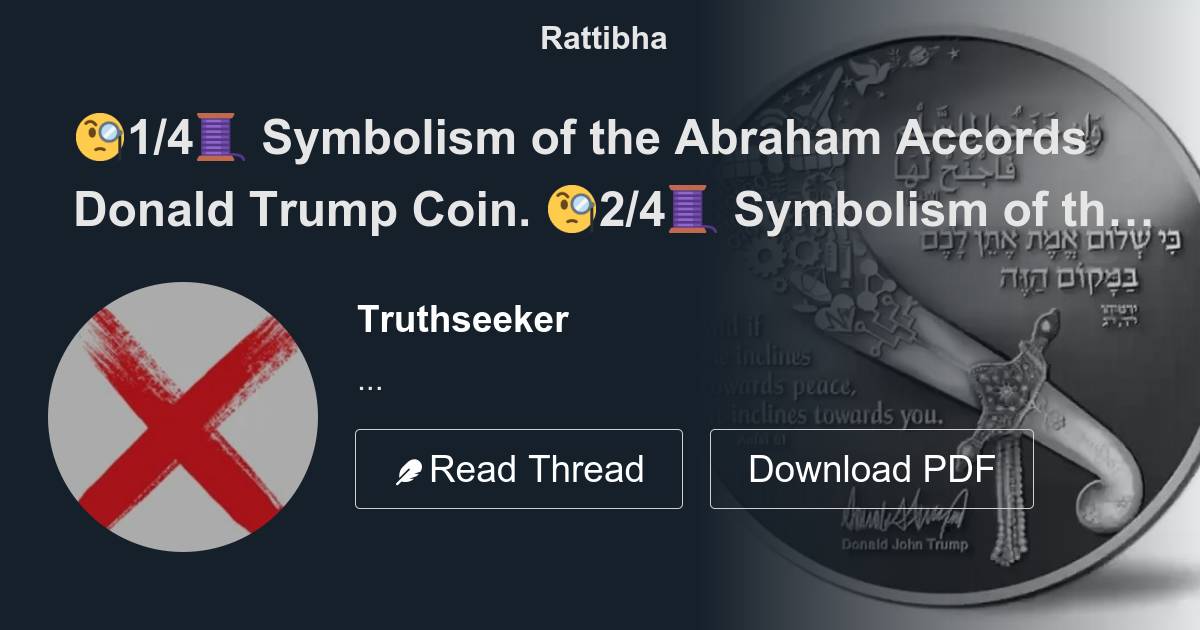 🧐1/4🧵 Symbolism of the Abraham Accords Donald Trump Coin. - Thread from Truthseeker @Xx17965797N ...