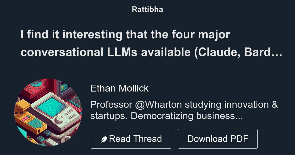 I find it interesting that the four major conversational LLMs available (Claude, Bard, Bing ...