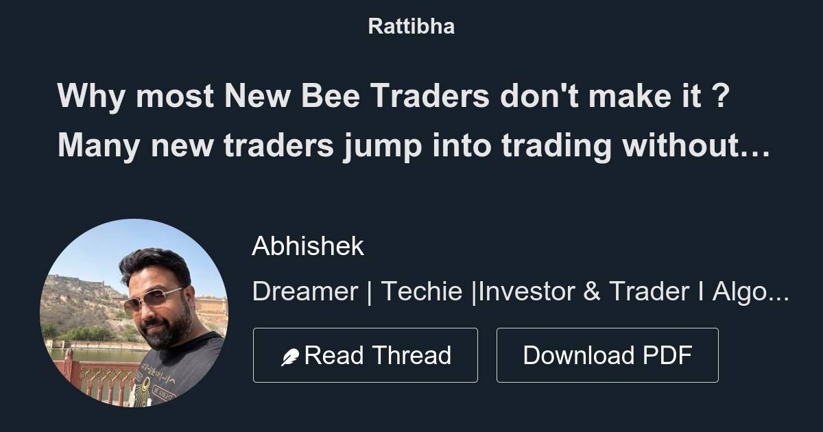 Why most New Bee Traders don't make it ? Many new traders jump into ...