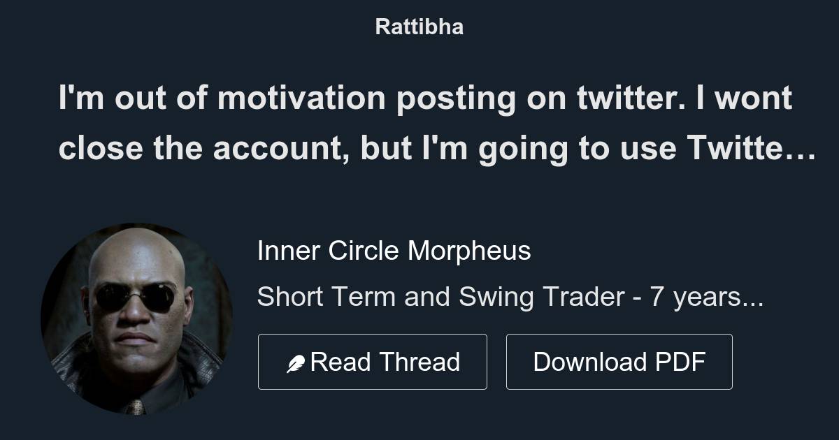 I'm out of motivation posting on twitter. I wont close the account, but ...