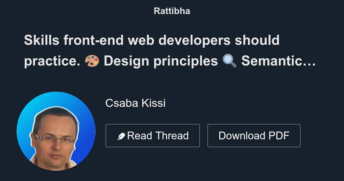 Skills front-end web developers should practice. 🎨 Design principles 🔍 Semantic HTML 🎉 CSS ...