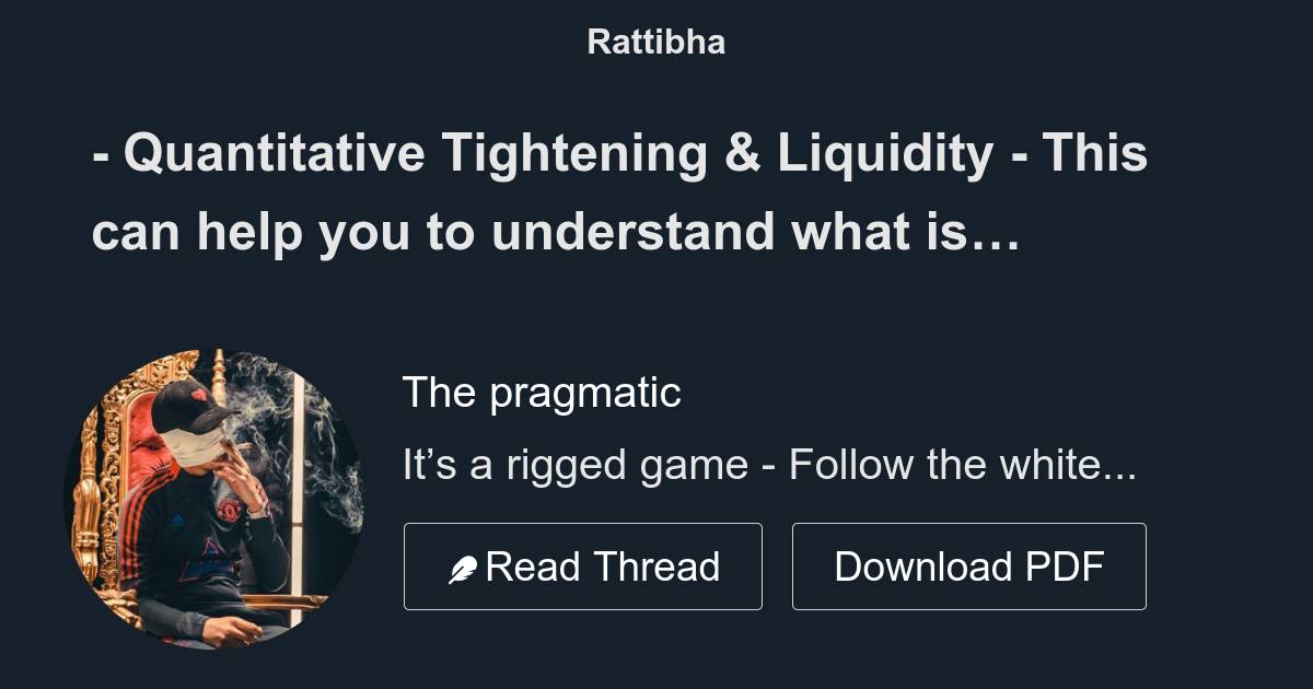 - Quantitative Tightening & Liquidity - This can help you to understand what is happening now ...