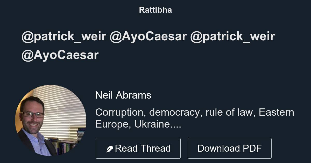 @patrick_weir @AyoCaesar - Thread from Neil Abrams @neil_abrams - Rattibha
