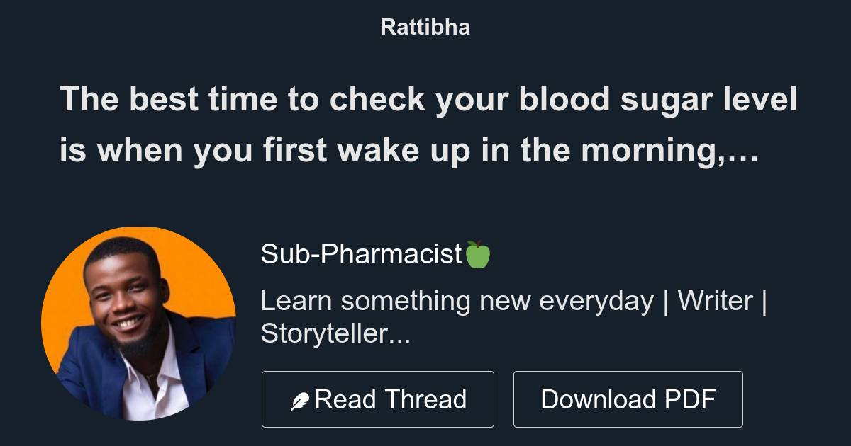 The Best Time To Check Your Blood Sugar Level Is When You First Wake Up
