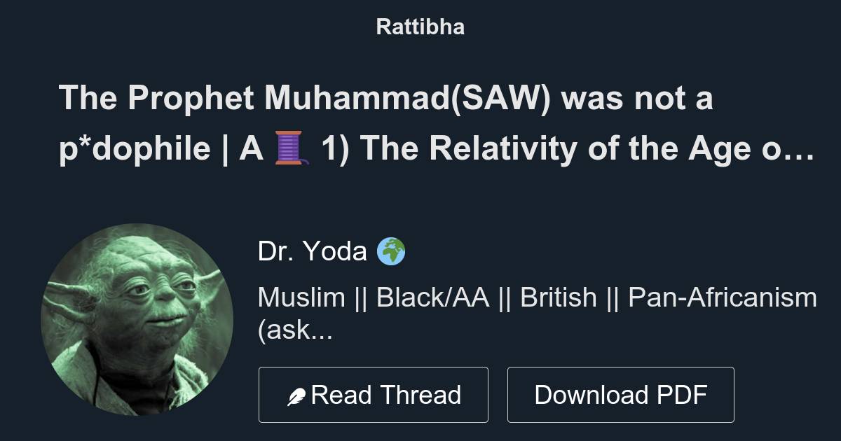 The Prophet Muhammad(SAW) was not a p*dophile | A 🧵 - Thread from Dr ...