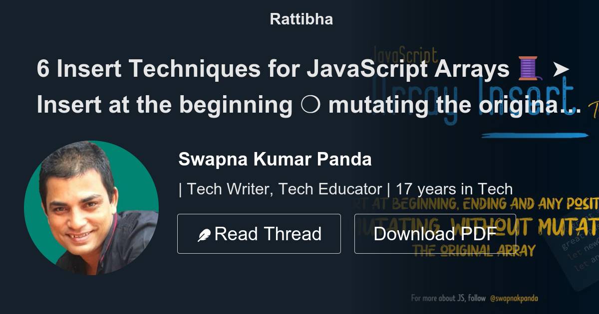 6 Insert Techniques for JavaScript Arrays 🧵 - المسلسل من Swapna Kumar Panda @swapnakpanda - رتبها