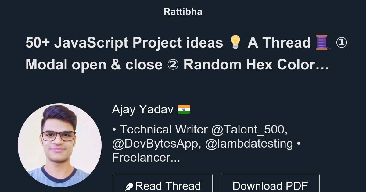 50+ JavaScript Project ideas 💡 A Thread 🧵 - المسلسل من Ajay Yadav 🇮🇳 @ATechAjay - رتبها