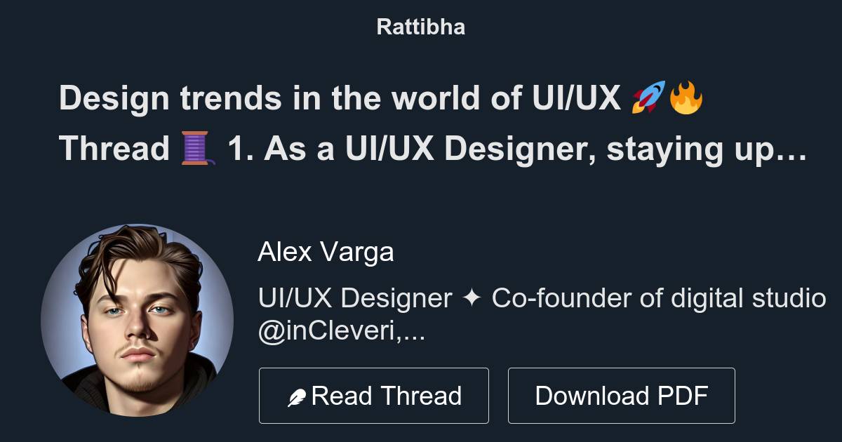 Design trends in the world of UI/UX 🚀🔥 Thread 🧵 - Thread from Alex Varga @_vargaalex - Rattibha