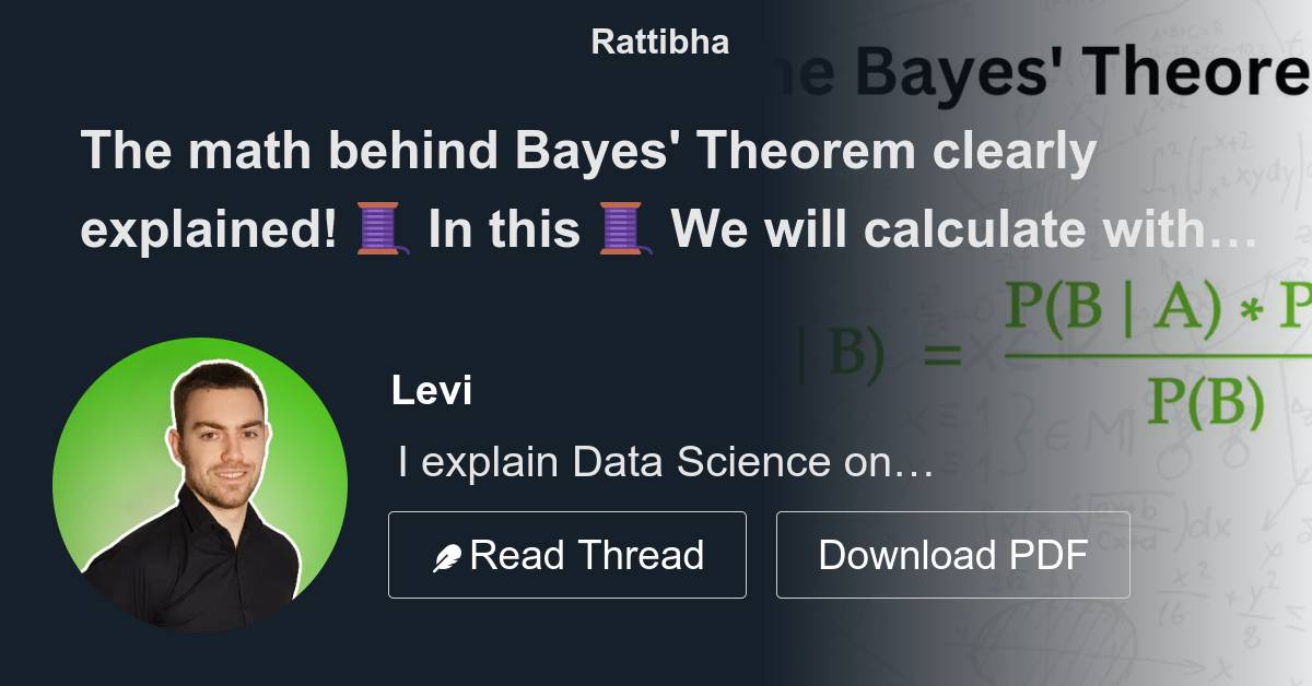 The math behind Bayes' Theorem clearly explained! 🧵 - Thread from Levi @levikul09 - Rattibha