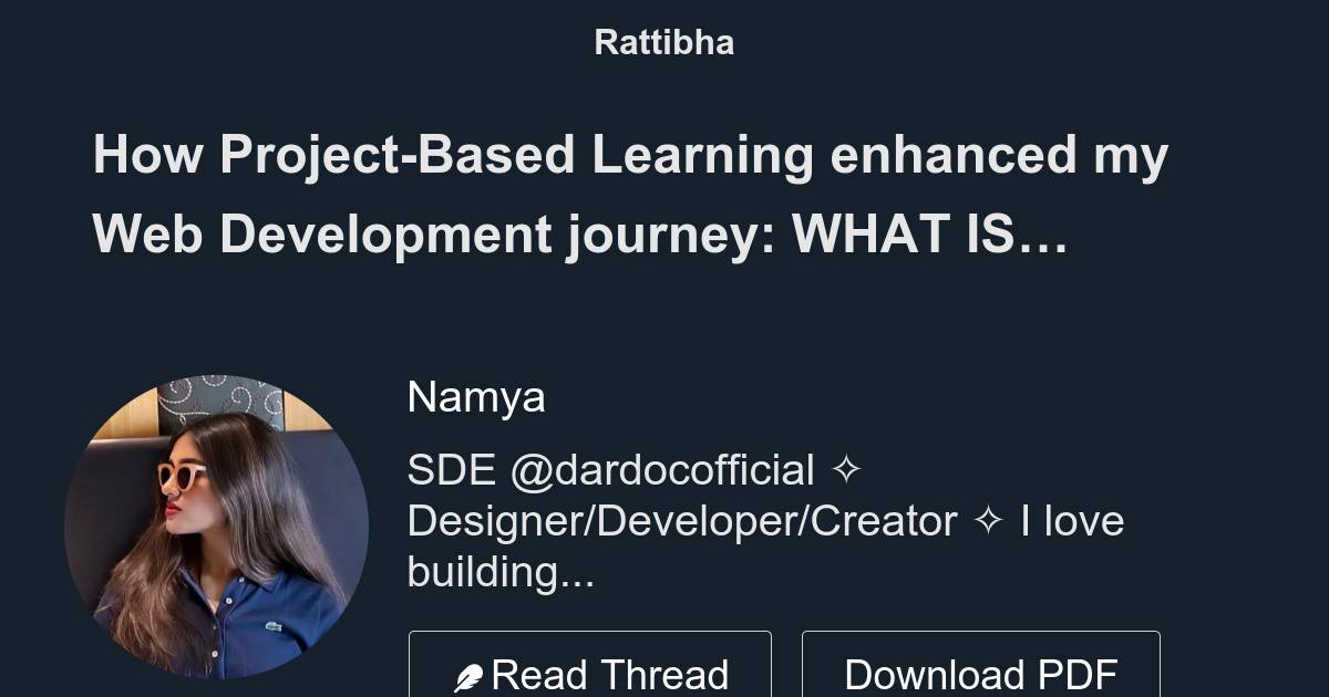 How Project-Based Learning enhanced my Web Development journey: - المسلسل من Namya @namyakhann ...