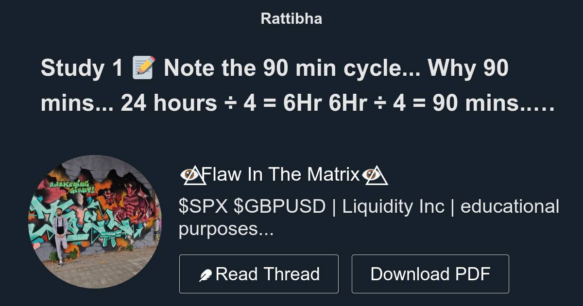 Study 1 📝 Note the 90 min cycle... Why 90 mins... 24 hours ÷ 4 = 6Hr ...