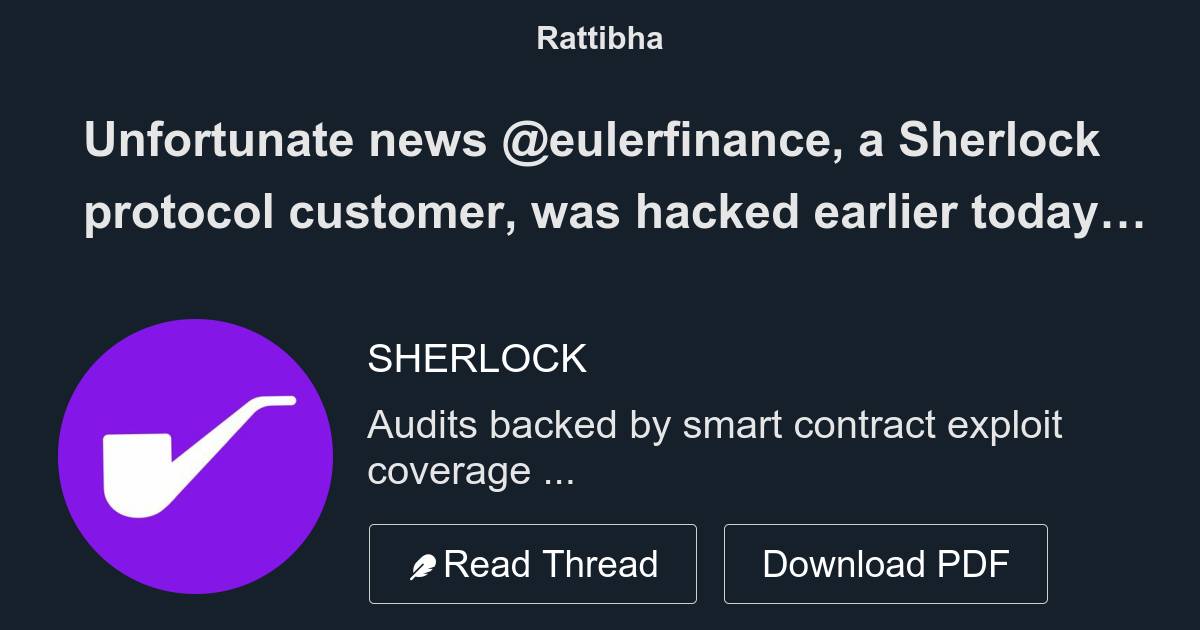 Unfortunate news @eulerfinance, a Sherlock protocol customer, was hacked earlier today for ...