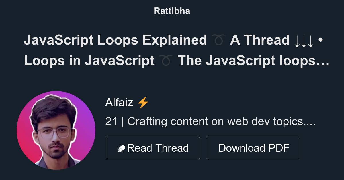 JavaScript Loops Explained A Thread ↓↓↓ - Thread from Alfaiz Ali @heyAlfaiz - Rattibha