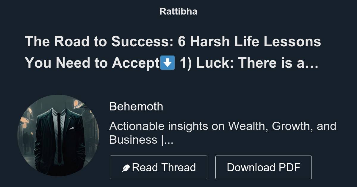 The Road to Success: 6 Harsh Life Lessons You Need to Accept⬇️ - Thread ...
