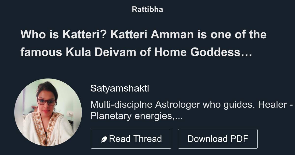 Who is Katteri? Katteri Amman is one of the famous Kula Deivam of Home ...