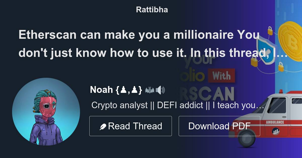 Etherscan can make you a millionaire You don't just know how to use it. In this thread, I'll be ...