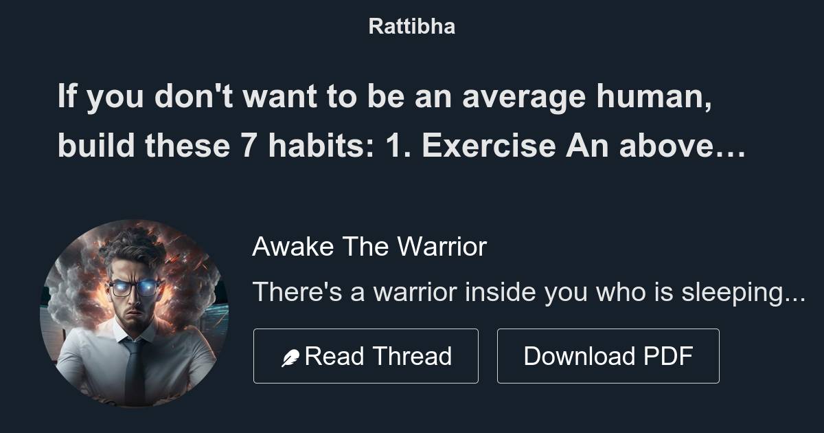 If you don't want to be an average human, build these 7 habits ...