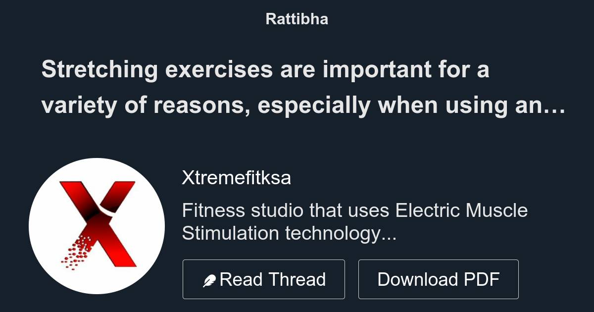 Stretching exercises are important for a variety of reasons, especially when using an XBody ...