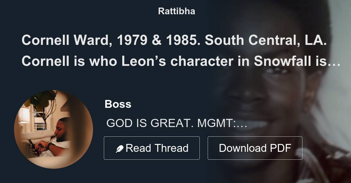 Cornell Ward, 1979 & 1985. South Central, LA. Cornell is who Leon’s ...